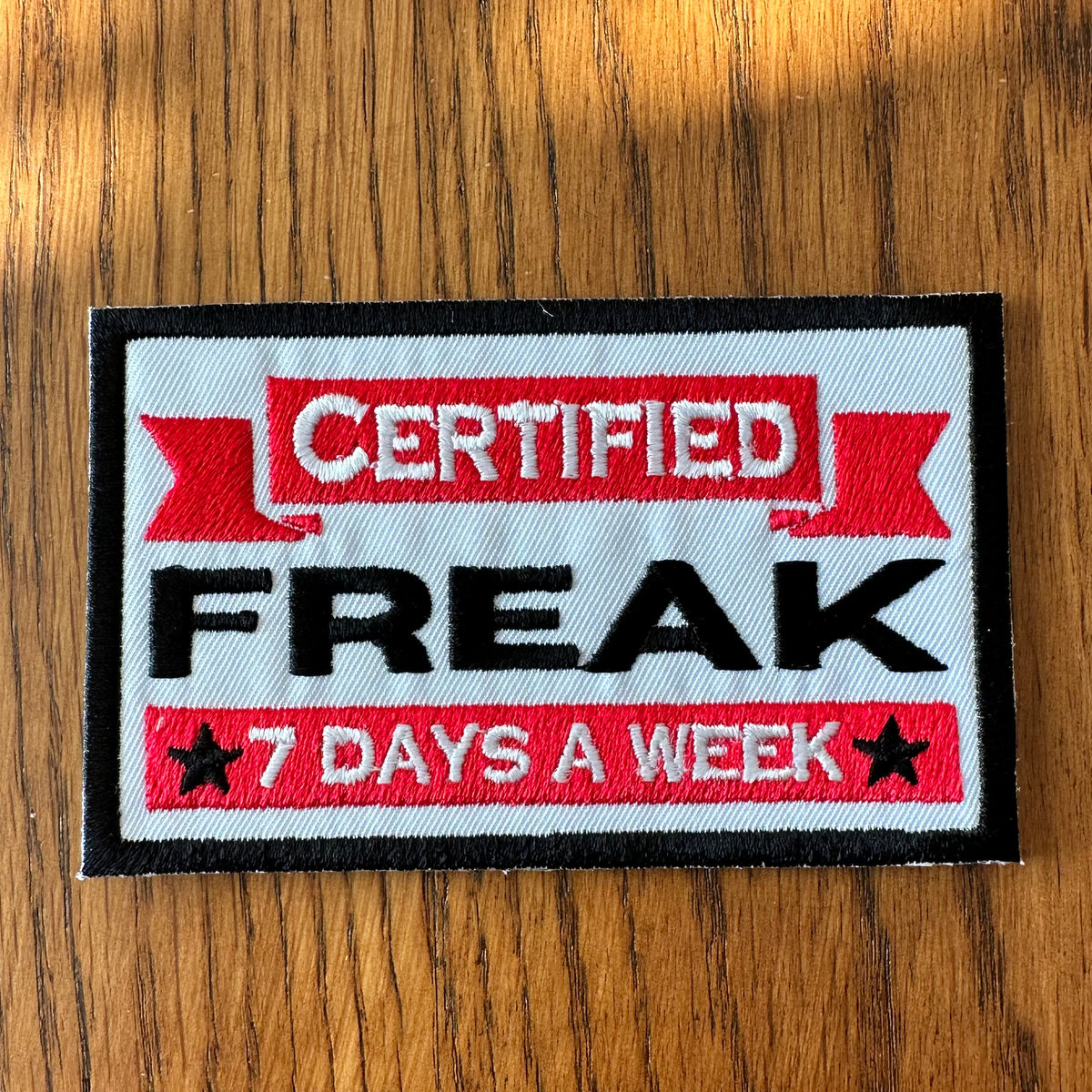 Certified Freak 7 Days a Week Patch - Embroidered – Rusty Lids