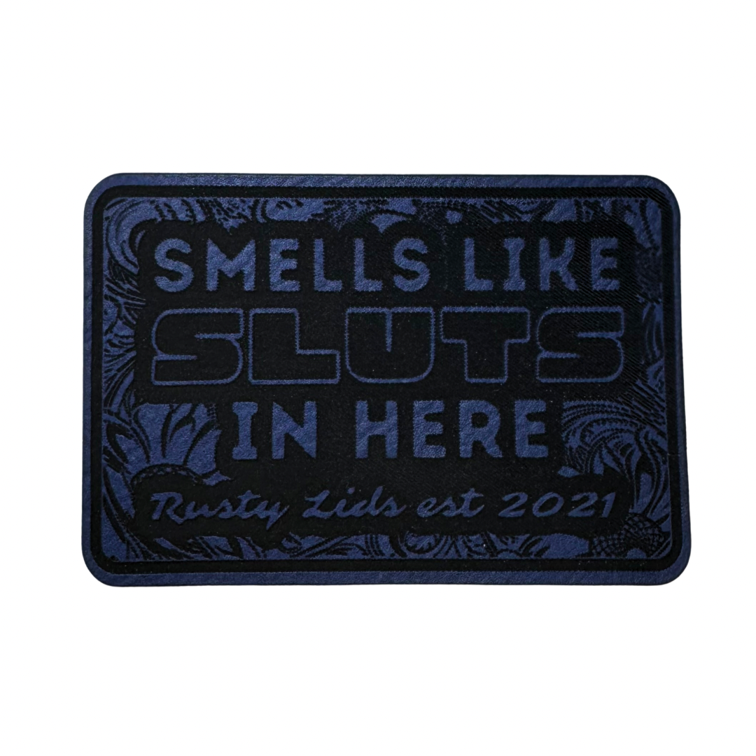 Smells Like Sluts In Here Patch - leather rectangle – Rusty Lids