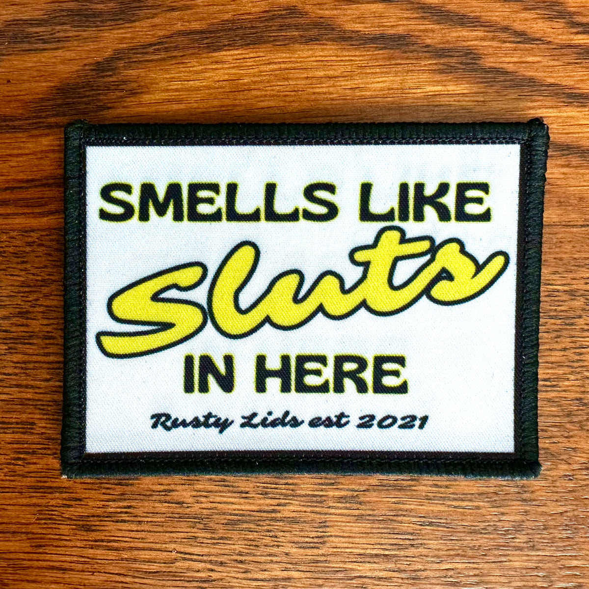 Smells Like Sluts In Here Patch - Gold – Rusty Lids