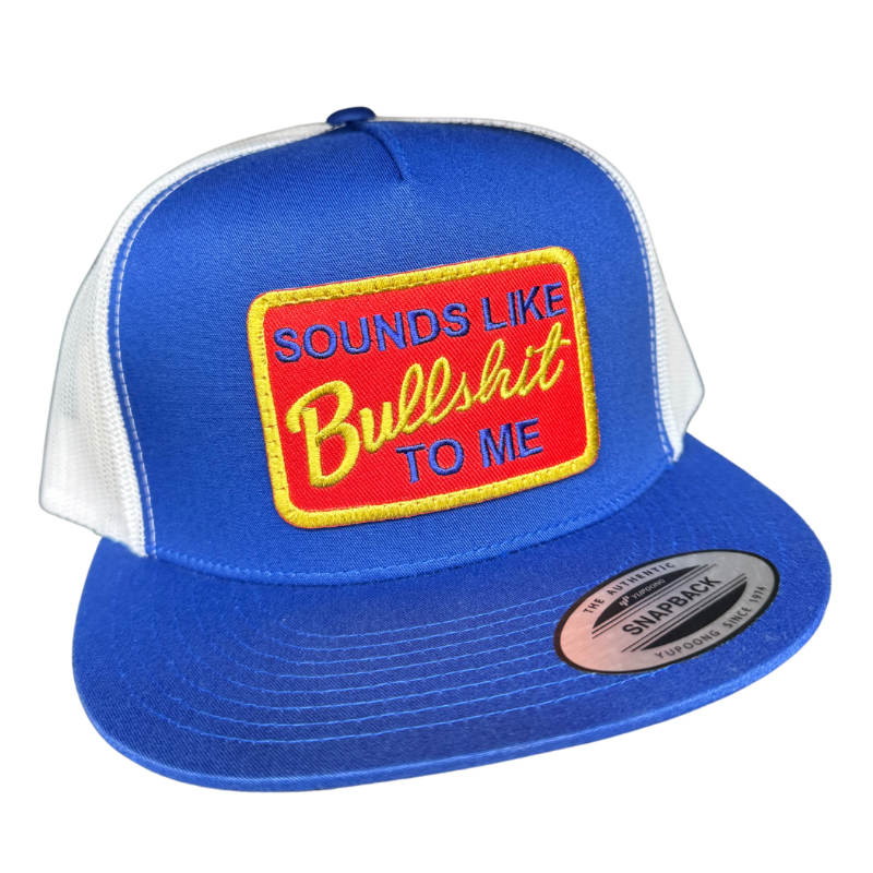 QUICK ORDER Sounds Like Bullshit To Me Hat - Red Patch | Royal Blue/ W – Rusty Lids