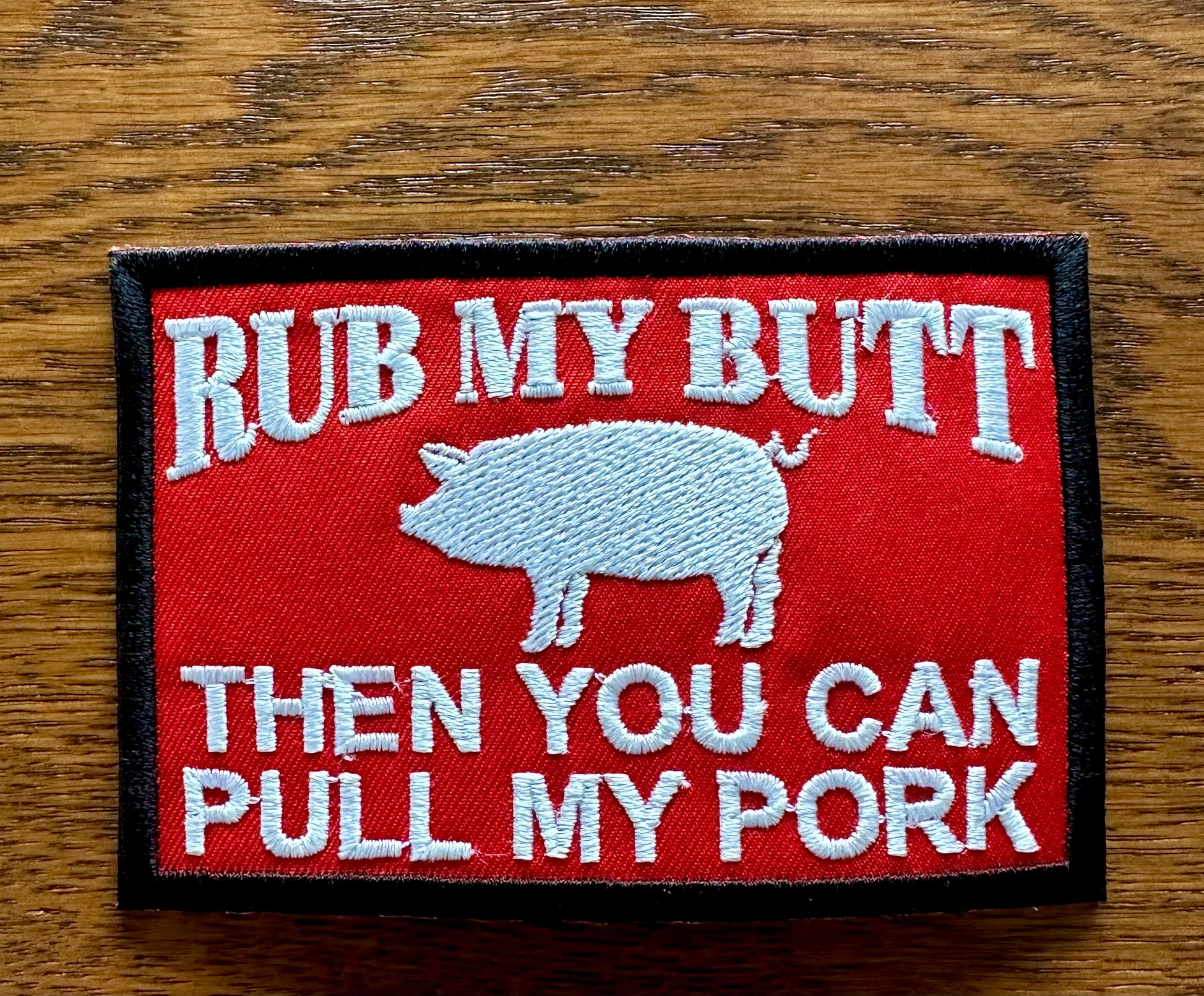 Rub My Butt Then You Can Pull My Pork Patch Rusty Lids